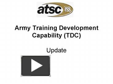Army Training Development Capability TDC Update presentation | free to view