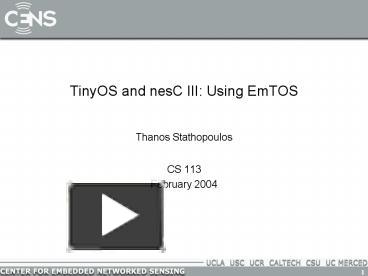TinyOS and nesC III: Using EmTOS presentation | free to view
