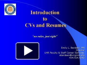 PPT – Introduction to CVs and Resumes no rules, just right PowerPoint ...