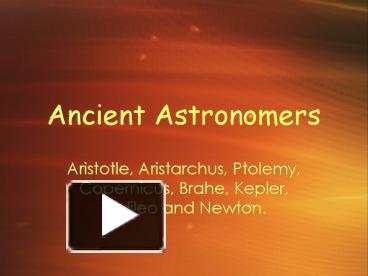 PPT – Ancient Astronomers PowerPoint presentation | free to view - id ...