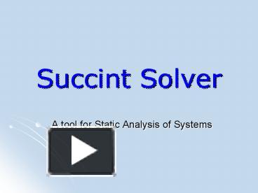 PPT – Succint Solver PowerPoint presentation | free to view - id ...