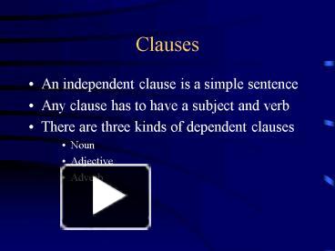 PPT – Clauses PowerPoint presentation | free to view - id: 112c05-ZDExZ