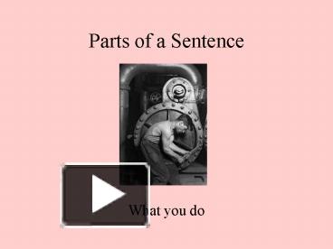 PPT – Parts of a Sentence PowerPoint presentation | free to view - id ...