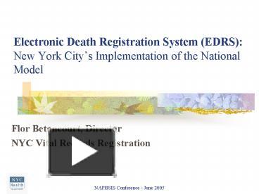 PPT – Electronic Death Registration System EDRS: New York Citys ...