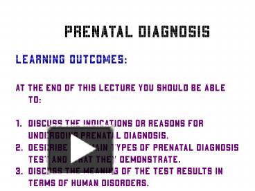 Prenatal Diagnosis presentation | free to view