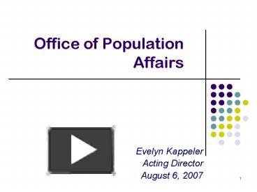 Office of Population Affairs presentation | free to view