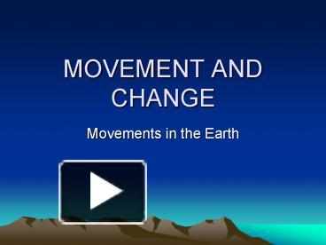 PPT – MOVEMENT AND CHANGE PowerPoint presentation | free to view - id ...