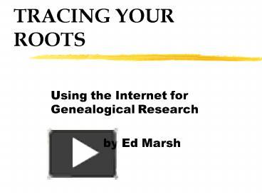 TRACING YOUR ROOTS presentation | free to view