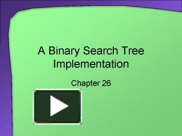 PPT – A Binary Search Tree Implementation PowerPoint presentation ...