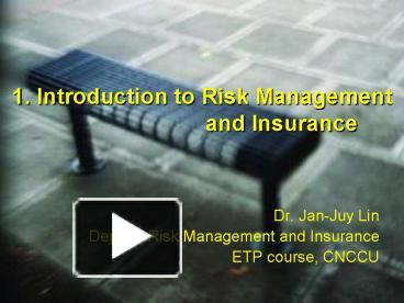 PPT – 1. Introduction to Risk Management and Insurance PowerPoint ...