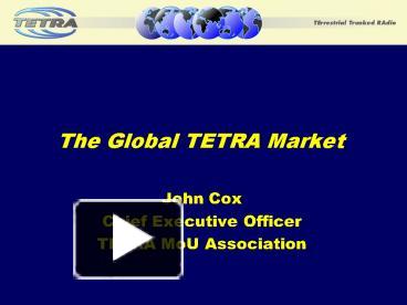 PPT – The Global TETRA Market PowerPoint presentation | free to view ...