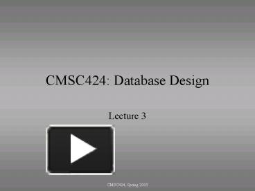 CMSC424: Database Design presentation | free to download