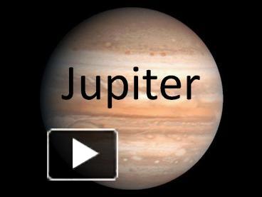 PPT – Jupiter PowerPoint presentation | free to view - id: 1139de-MmU1Z