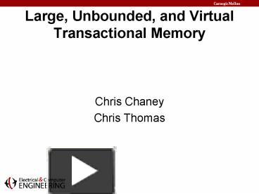 PPT – Large, Unbounded, and Virtual Transactional Memory PowerPoint ...