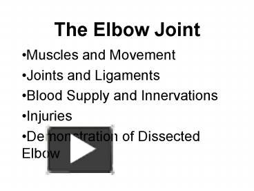 PPT – The Elbow Joint PowerPoint presentation | free to view - id ...