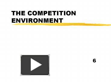 PPT – THE COMPETITION ENVIRONMENT PowerPoint presentation | free to ...