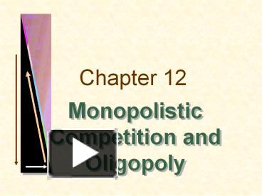 PPT – Monopolistic Competition and Oligopoly PowerPoint presentation ...