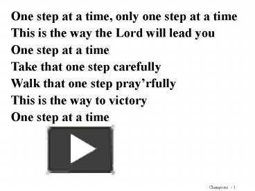 One step at a time, only one step at a time presentation | free to view