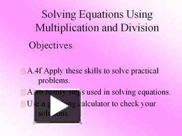 Solving Equations Using Multiplication and Division presentation | free ...