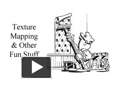 PPT – Texture Mapping PowerPoint presentation | free to view - id ...