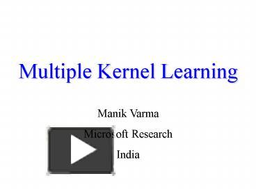 PPT – Multiple Kernel Learning PowerPoint presentation | free to view ...
