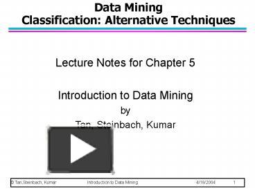 Data Mining Classification Alternative Techniques Presentation Free
