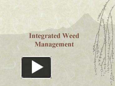 Integrated Weed Management presentation | free to view