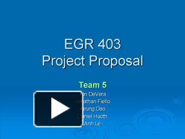 PPT – EGR 403 Project Proposal PowerPoint presentation | free to view ...