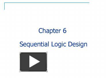 PPT – Chapter 6 Sequential Logic Design PowerPoint presentation | free ...
