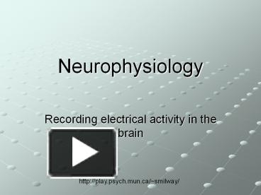 Neurophysiology presentation | free to download