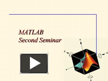 PPT – MATLAB Second Seminar PowerPoint presentation | free to view - id ...