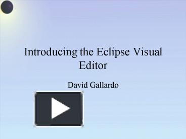 PPT – Introducing the Eclipse Visual Editor PowerPoint presentation ...