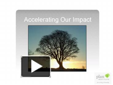 Accelerating Our Impact presentation | free to view