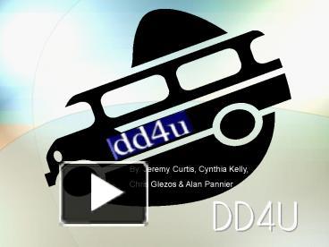 PPT – DD4U PowerPoint presentation | free to view - id: 1152e0-MGRhM