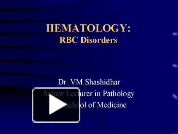 HEMATOLOGY: RBC Disorders presentation | free to view