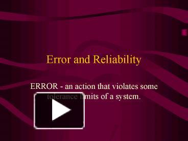 PPT – Error and Reliability PowerPoint presentation | free to view - id ...