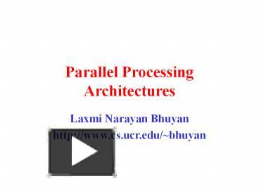 PPT – Parallel Processing Architectures PowerPoint presentation | free ...