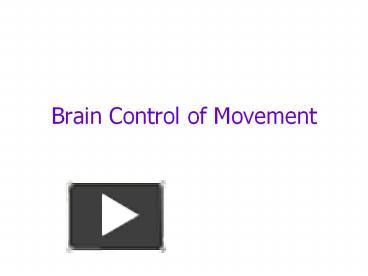 Brain Control of Movement presentation | free to view