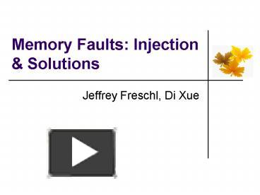 PPT – Memory Faults: Injection PowerPoint presentation | free to ...