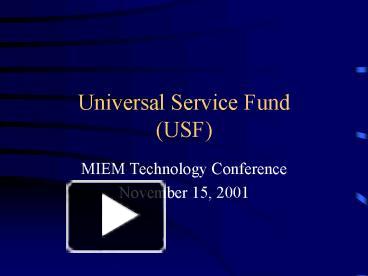 PPT – Universal Service Fund USF PowerPoint presentation | free to view ...
