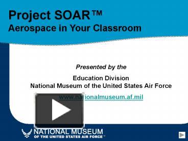 PPT – Project SOAR PowerPoint presentation | free to view - id: 11585-NWIyY