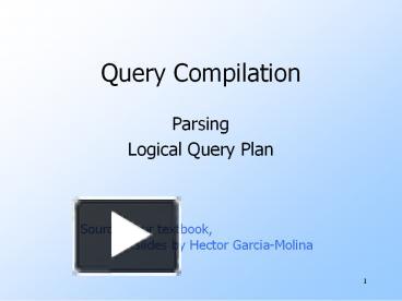PPT – Query Compilation PowerPoint presentation | free to download - id ...