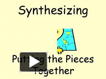 PPT – Synthesizing PowerPoint presentation | free to view - id: 116059 ...