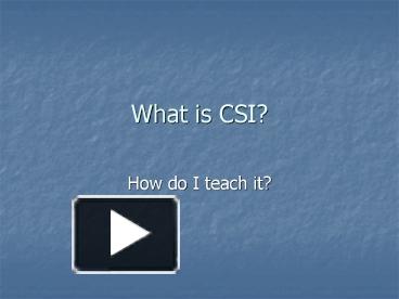 What is CSI presentation | free to view