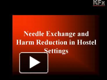 Needle Exchange and Harm Reduction in Hostel Settings presentation ...