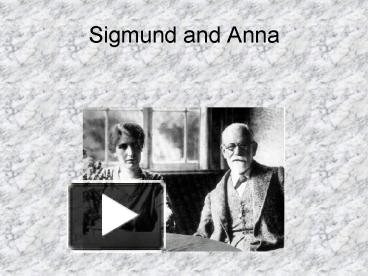 Sigmund and Anna presentation | free to view