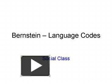 PPT – Bernstein Language Codes PowerPoint presentation | free to view ...