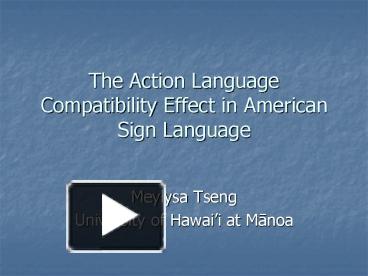 The Action Language Compatibility Effect in American Sign Language ...