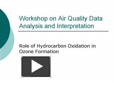 Workshop on Air Quality Data Analysis and Interpretation presentation ...