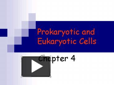 PPT – Prokaryotic and Eukaryotic Cells PowerPoint presentation | free ...